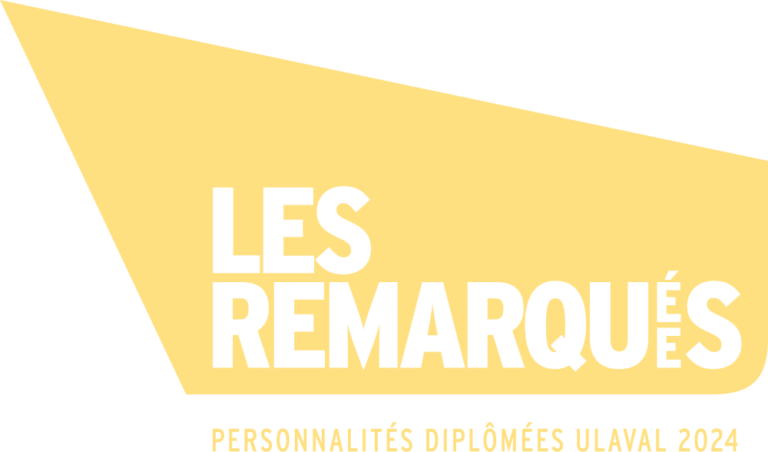 Les Remarqués - Personnalités diplômées ULaval | DPRD ULaval
